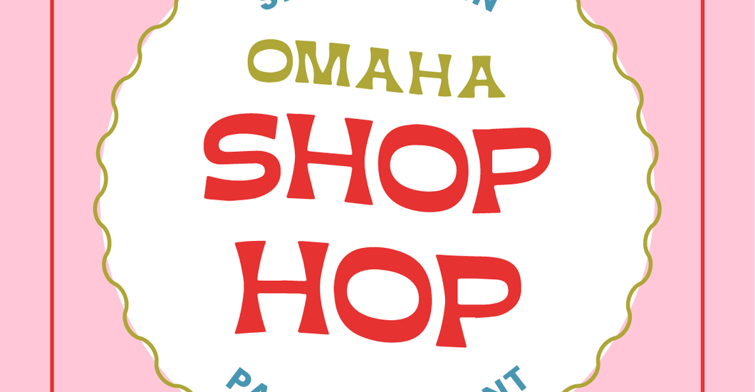 Omaha Shop Hop Passport Event – A Little More Like Home